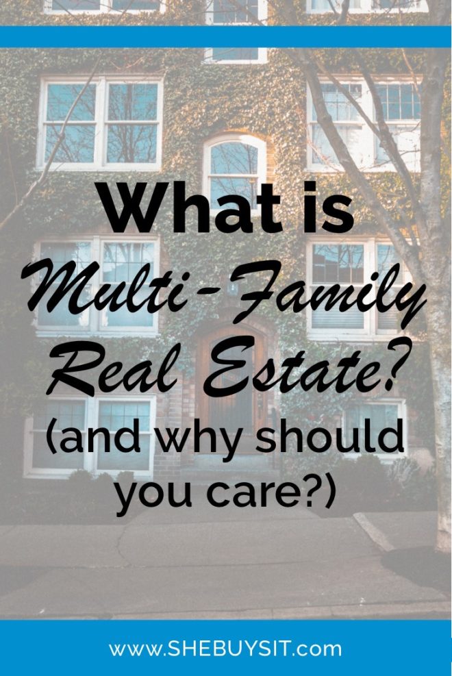 What is Multi-Family Real Estate? - She Buys It