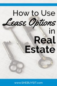 How to Use Lease Options in Real Estate - She Buys It