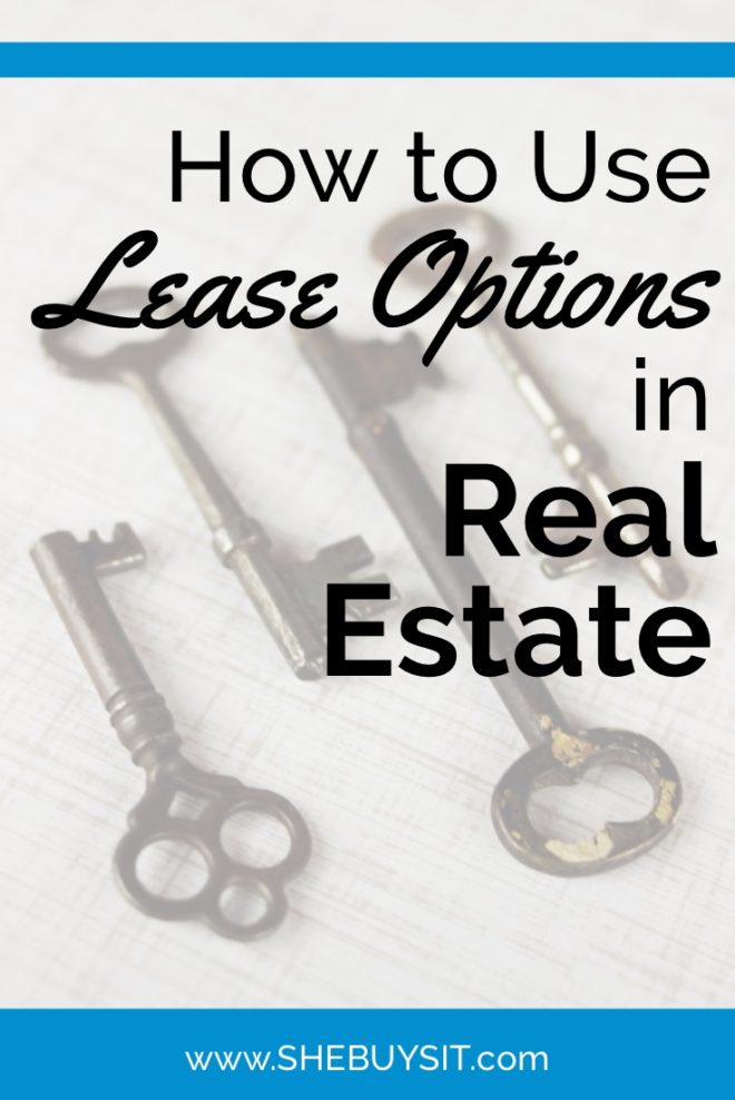 How to Use Lease Options in Real Estate - She Buys It